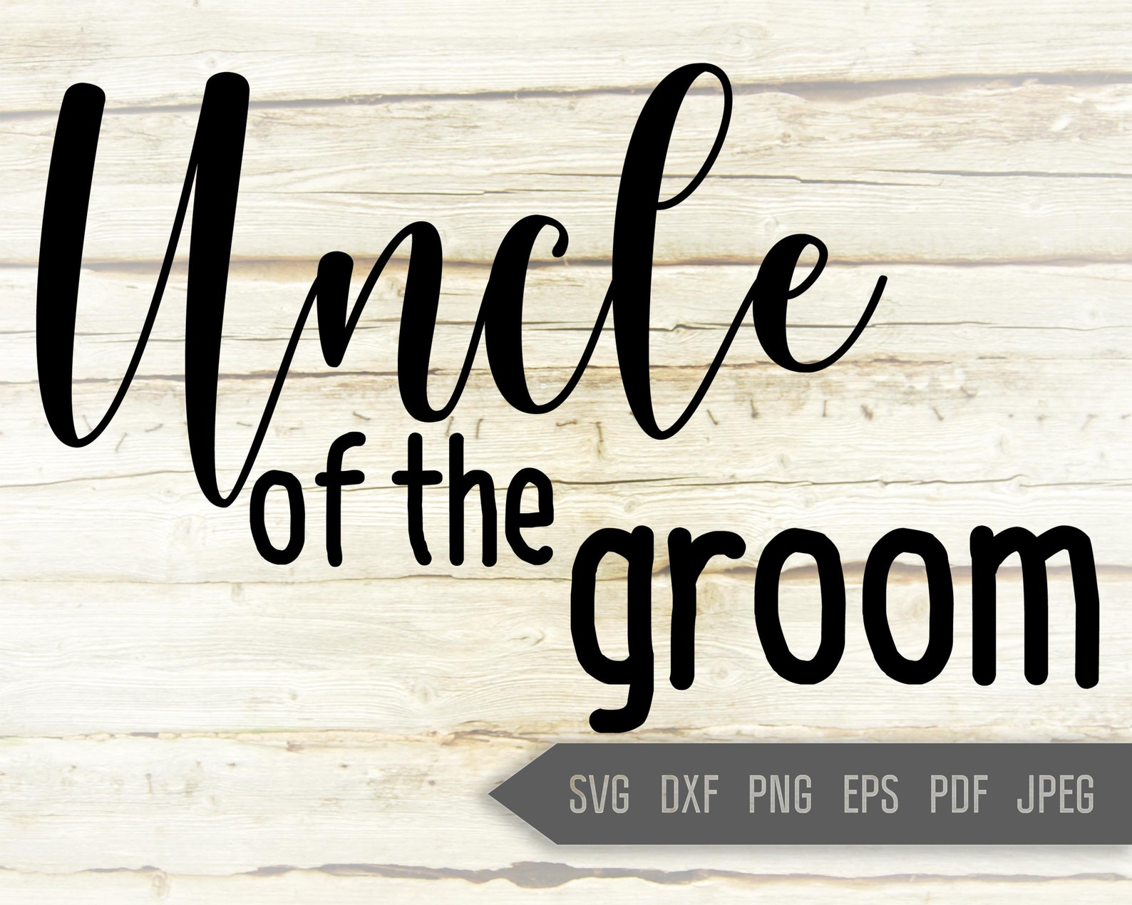 Uncle of the Groom Svg. Groom's Uncle Svg. Wedding Svg. Bridal. Wedding ...