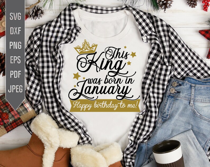 January Birthday Svg. This King Was Born in January. Happy | Etsy