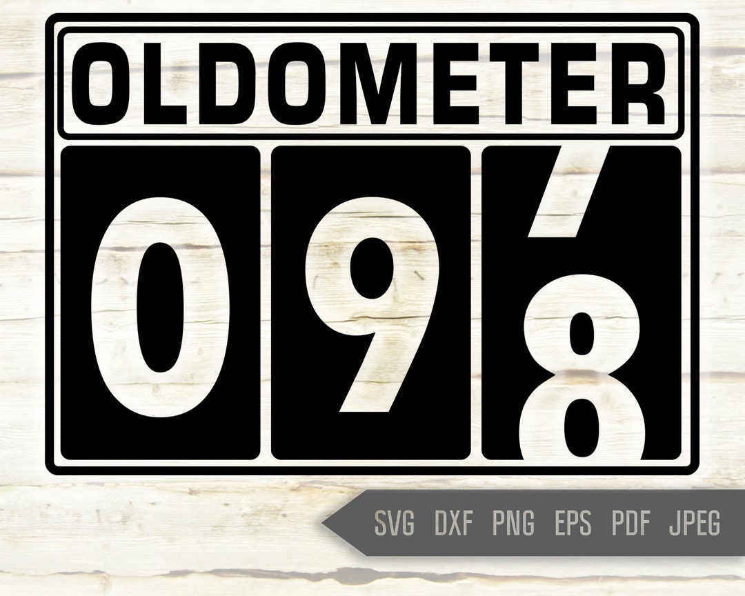 98th Birthday Svg. Oldometer Svg. Man Birthday Svg. Ninety Eight Years ...