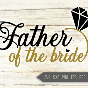 Father of the Bride Svg. Wedding Svg. Bride Team Svg. Wedding Roles Svg ...