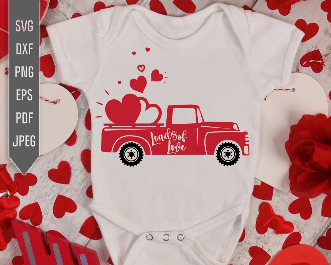 Red Old Valentine's Truck Svg. Loads of Love Svg. Valentine Vintage ...