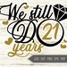 We Still Do 21 Years Svg. Wedding Anniversary Svg. 21st Anniversary Svg ...