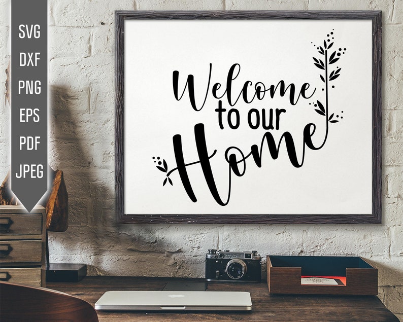 Welcome to Our Home Svg. Entryway Quotes Svg. Welcome Sign - Etsy