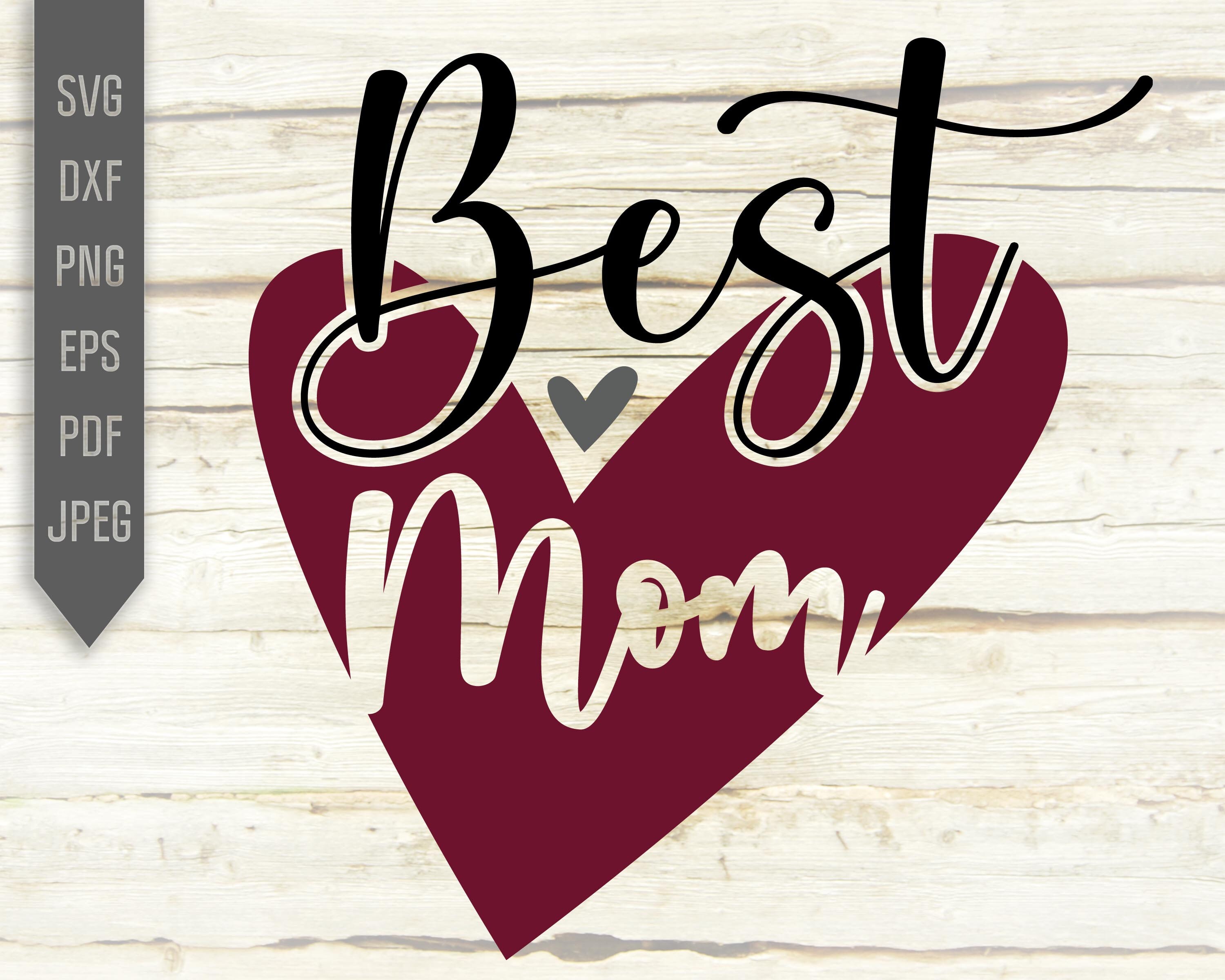 Best Mom Svg. Best Mom Svg Cut File. Mother's Day Svg. - Etsy