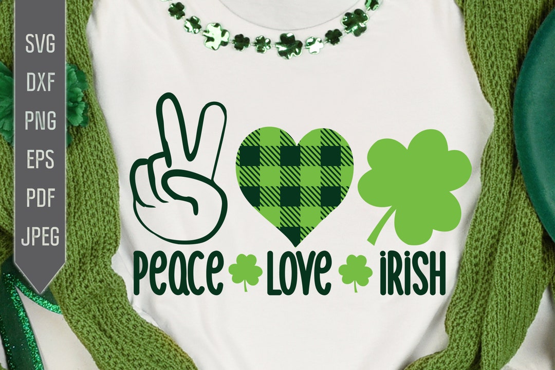 Peace Love Irish Svg. St. Patrick's Day Svg. Peace Fingers Svg. Lucky ...