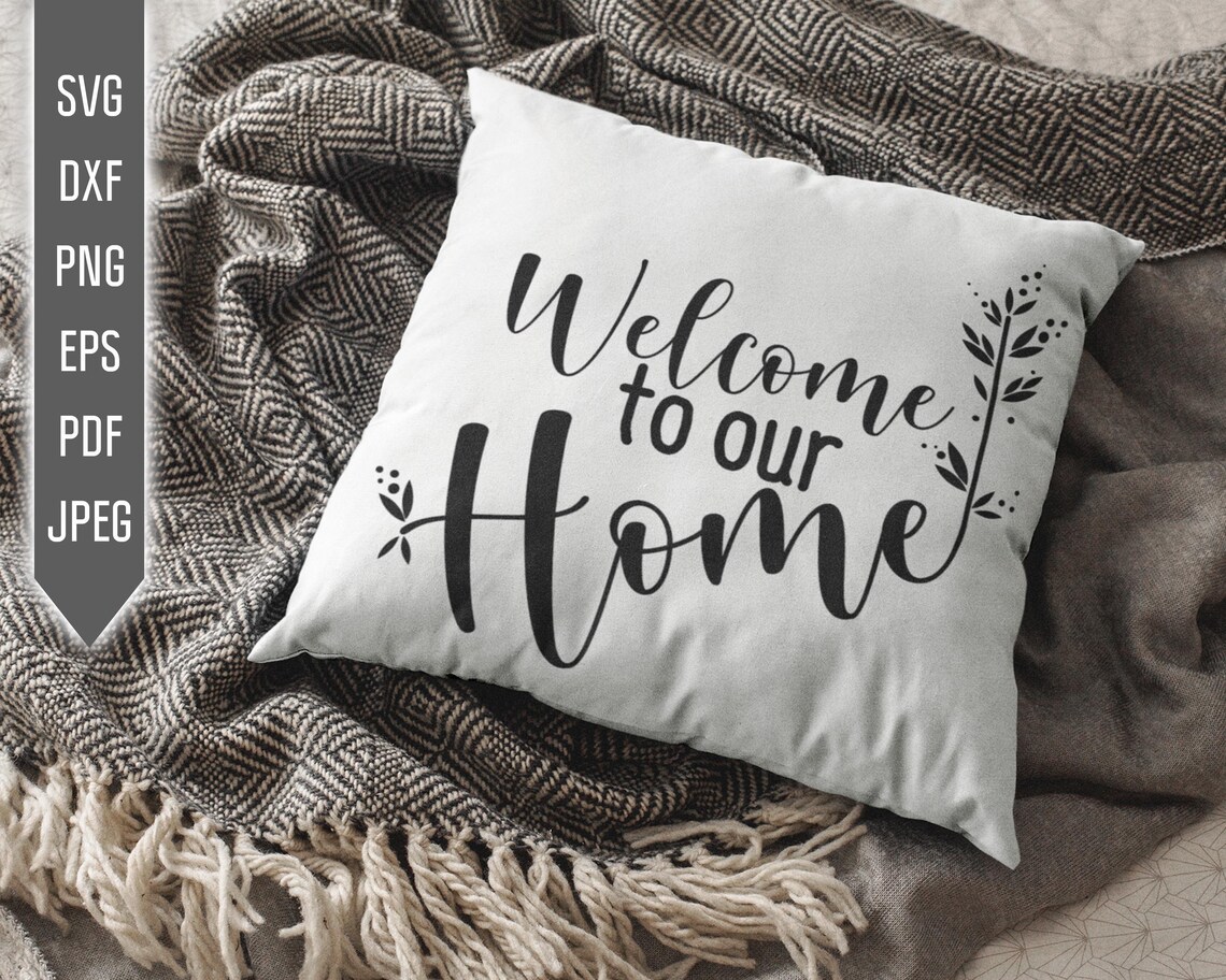 Welcome to Our Home Svg. Entryway Quotes Svg. Welcome Sign - Etsy