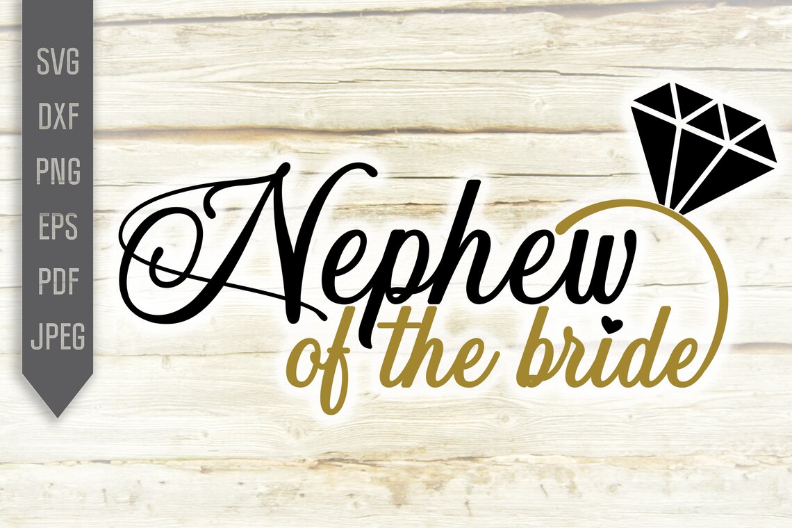 Nephew of the Bride SVG: Wedding Party Design (digital Download) - Etsy ...