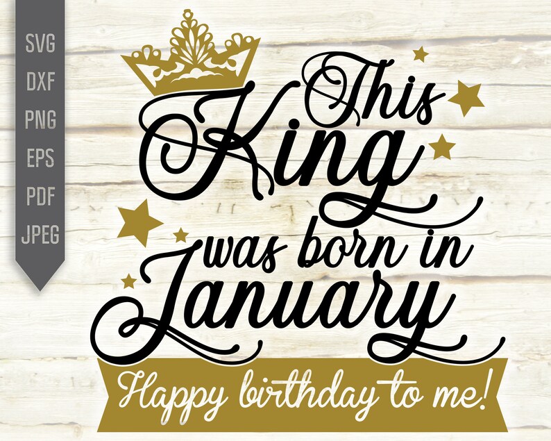 January Birthday Svg. This King Was Born in January. Happy | Etsy