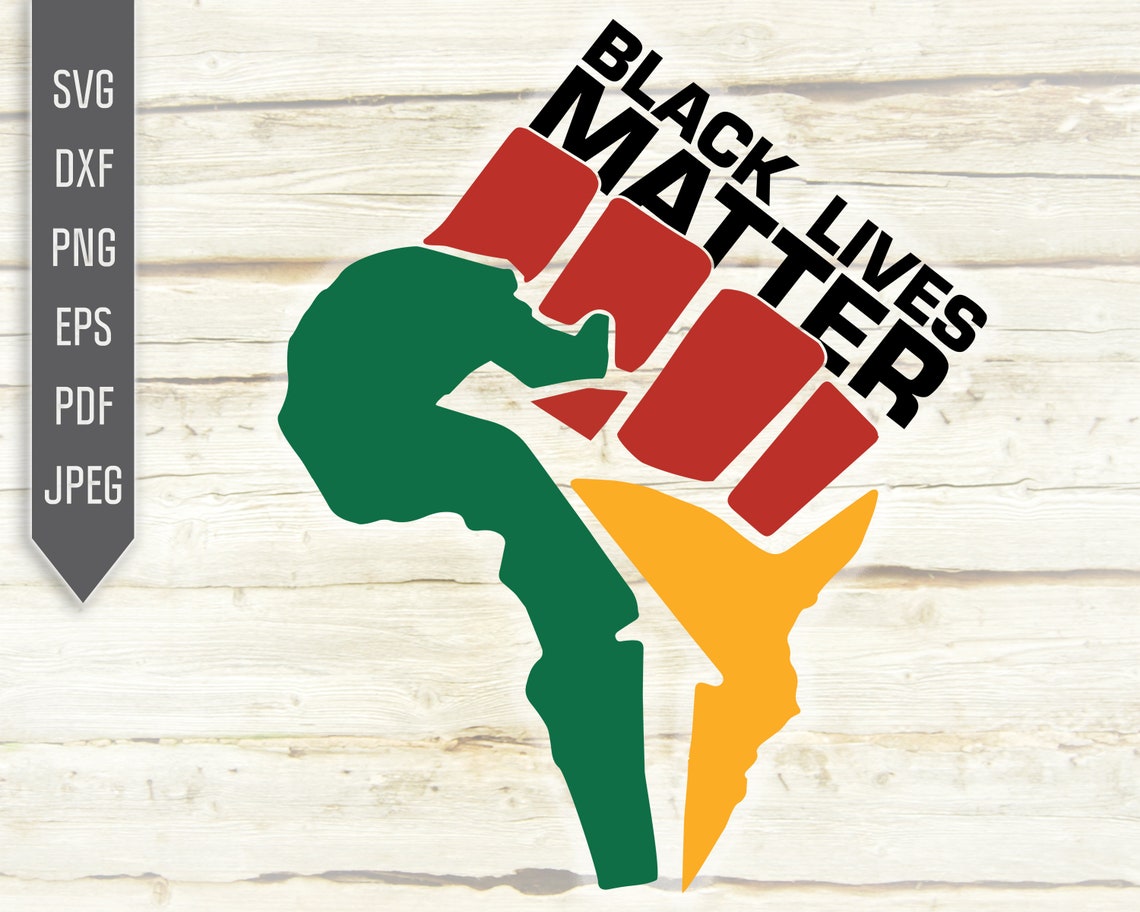 Black Lives Matter Fist Svg Png Dxf Eps. BLM. African | Etsy