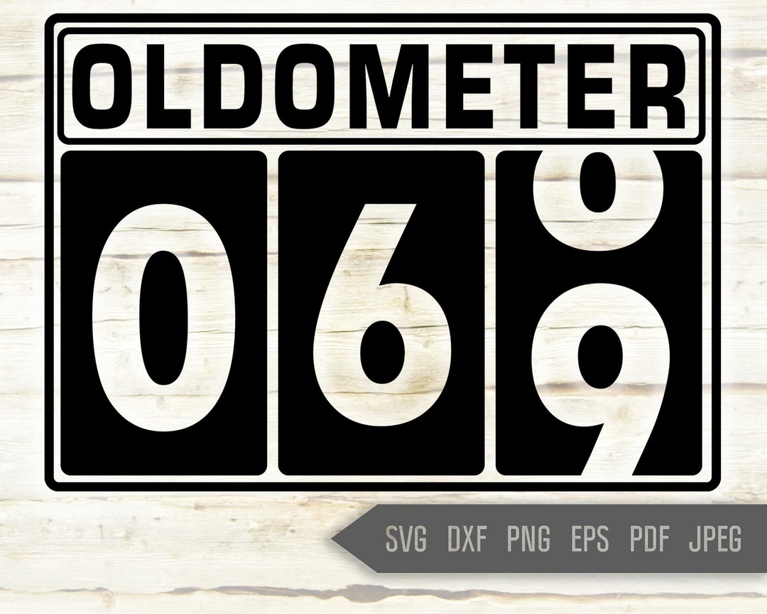 69th Birthday Svg. Oldometer Svg. Man Birthday Svg. Sixty Nine Years ...