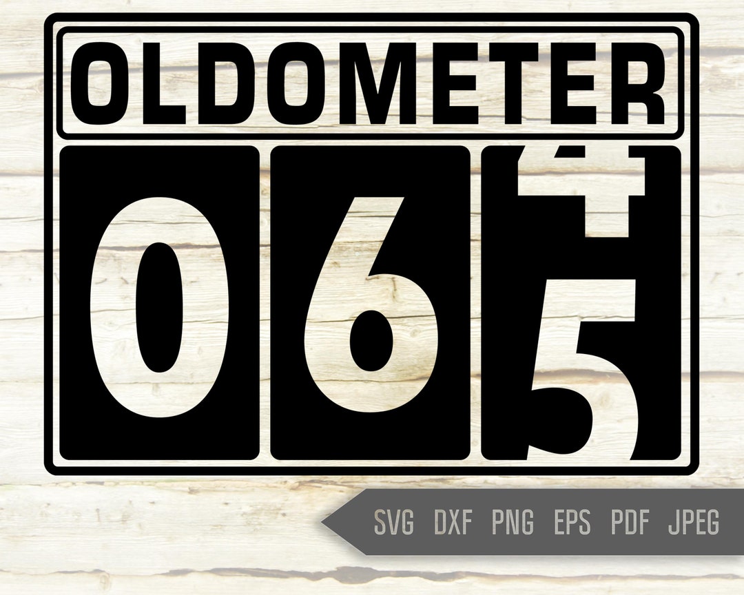 65th Birthday Svg. Oldometer Svg. Man Birthday Svg. Sixty Five Years ...