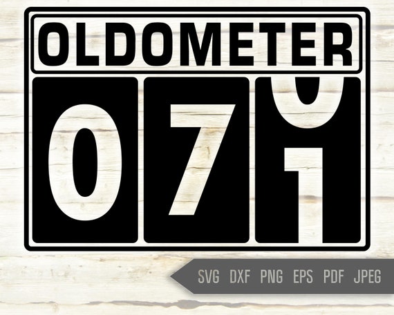 71st Birthday Svg. Oldometer Svg. Man Birthday Svg. Seventy | Etsy