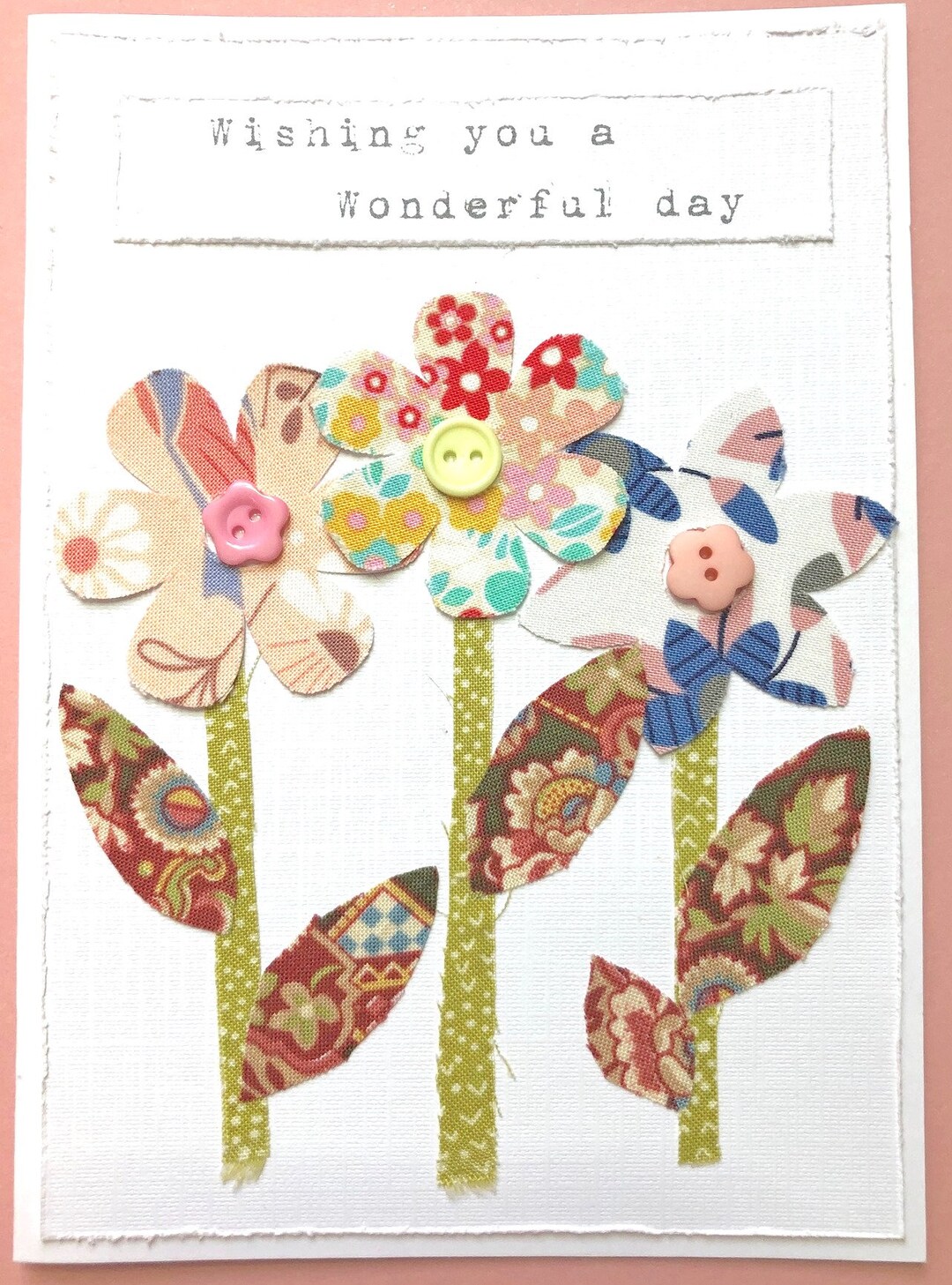 Hand Made Fabric Flowers 3D "wishing You a Wonderful Day" Card Birthday ...
