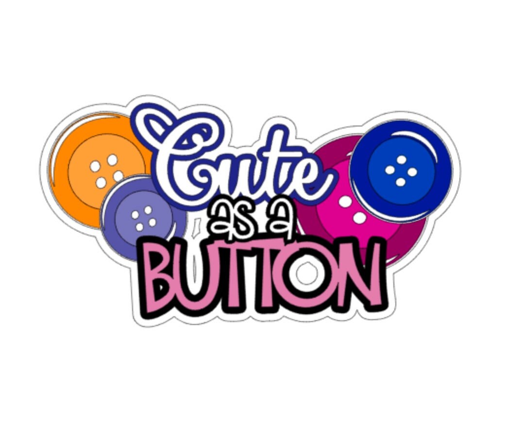 SVG Digital Download Cute as a Button Cut File Digital Cutting - Etsy