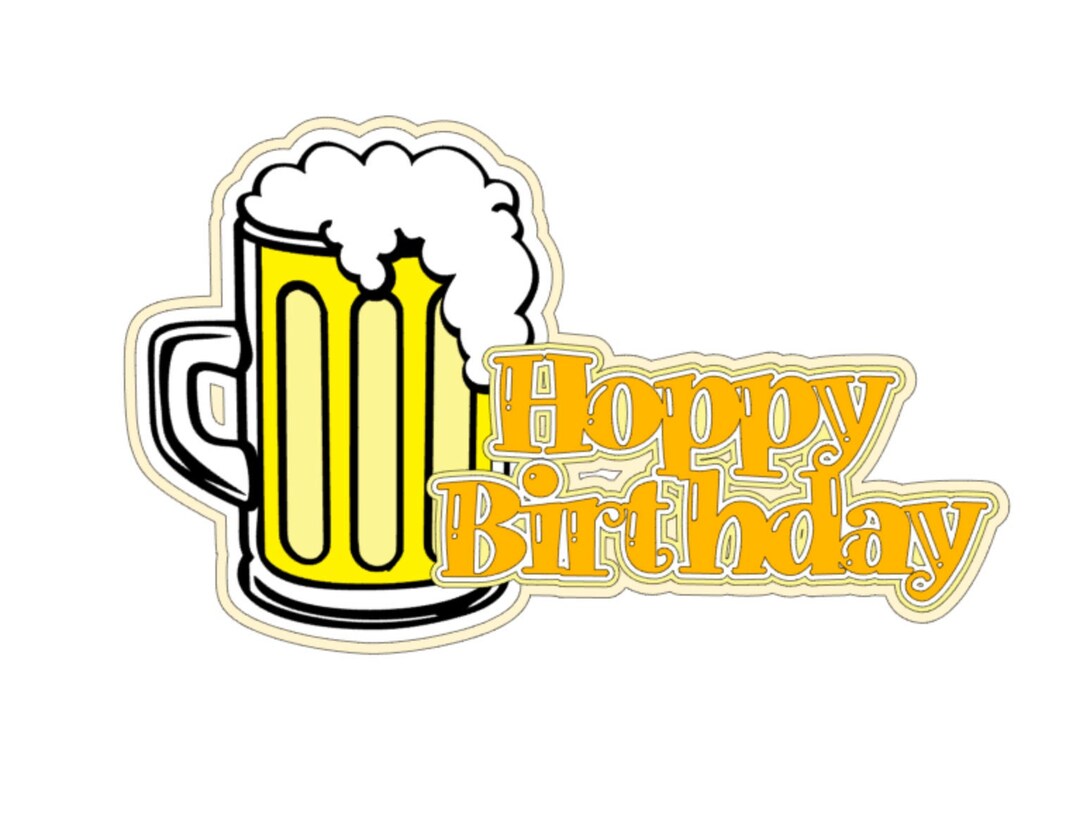 SVG Digital Download Hoppy Birthday Beer Title Cut File Digital Cutting ...