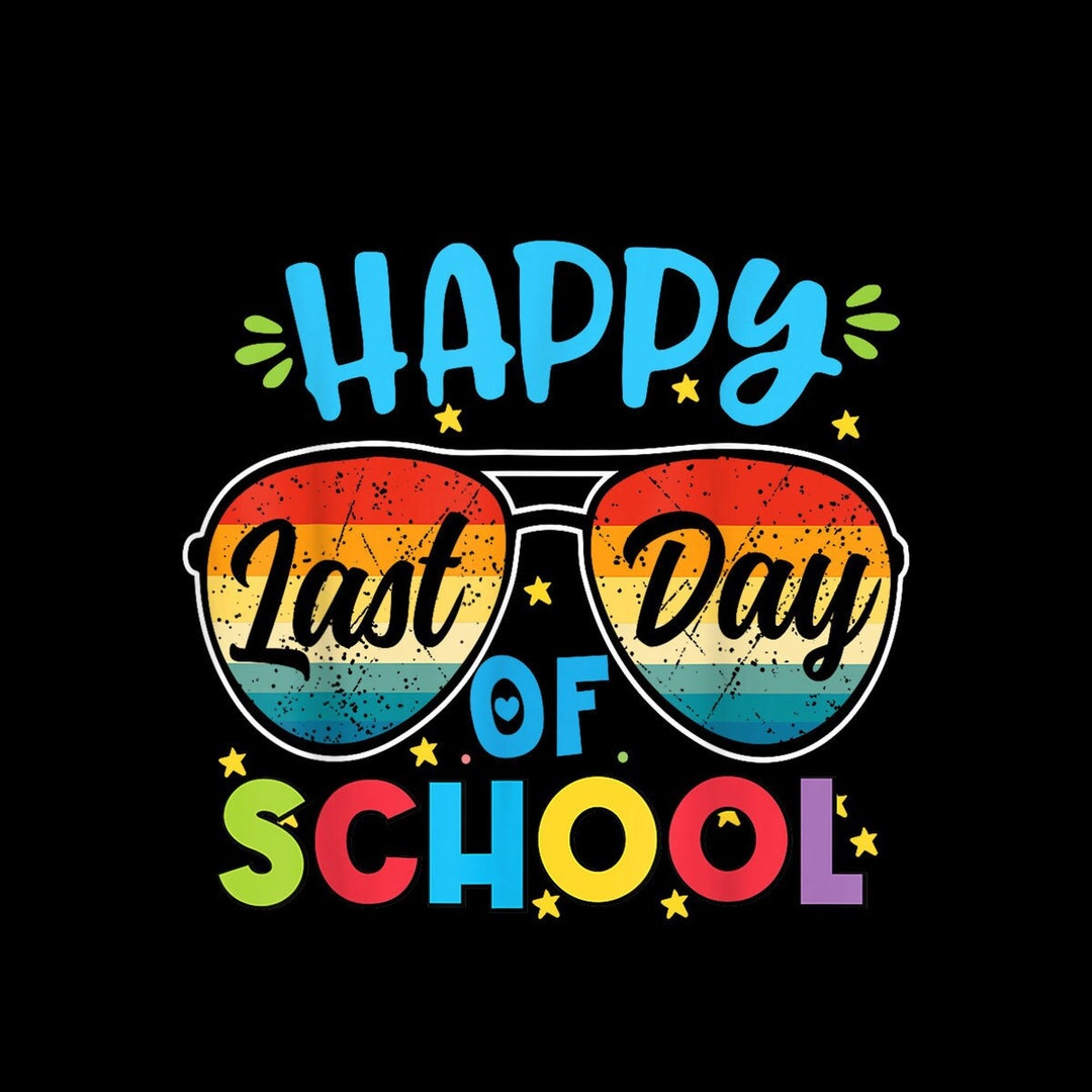 Happy Last Day of School Teacher Student Graduation PNG. - Etsy