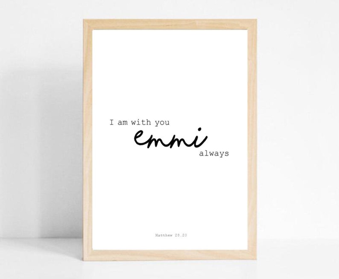 Name Poster, Personalized Poster, I Am With You Always, Birth Poster ...