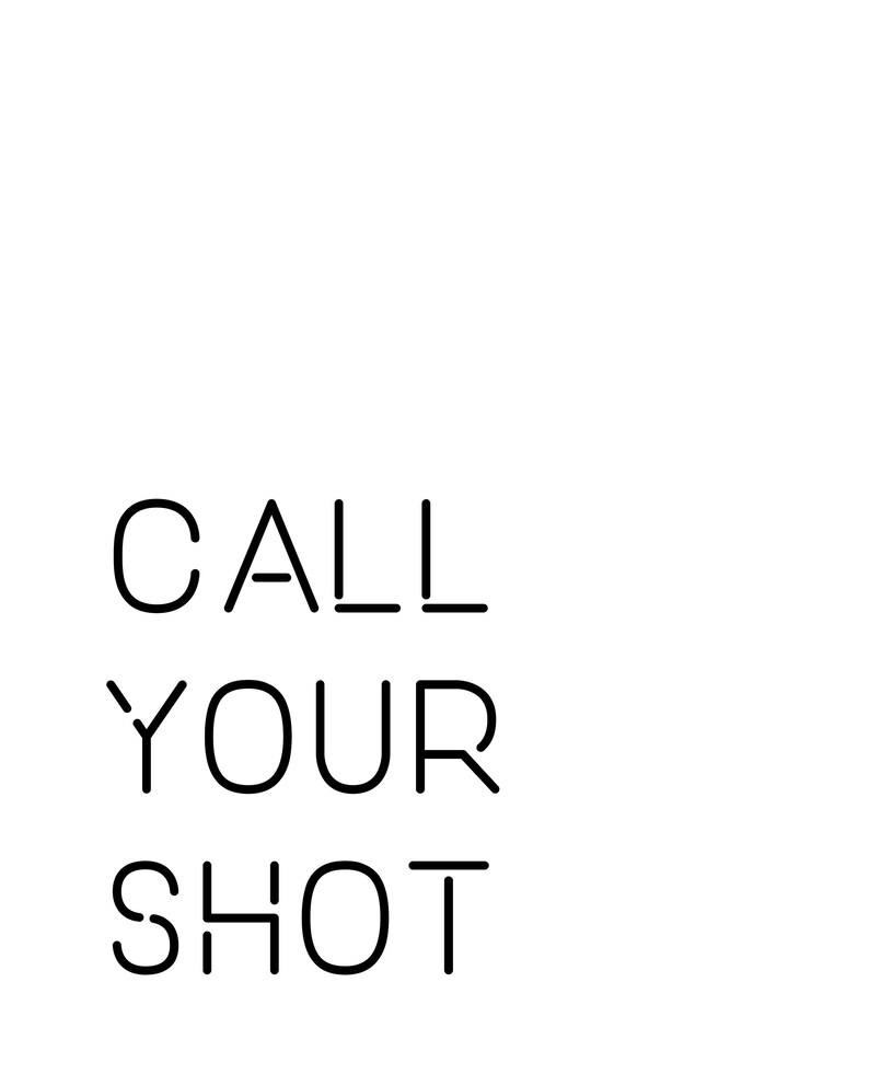 Call Your Shot Motivational Print for Instant Digital - Etsy UK