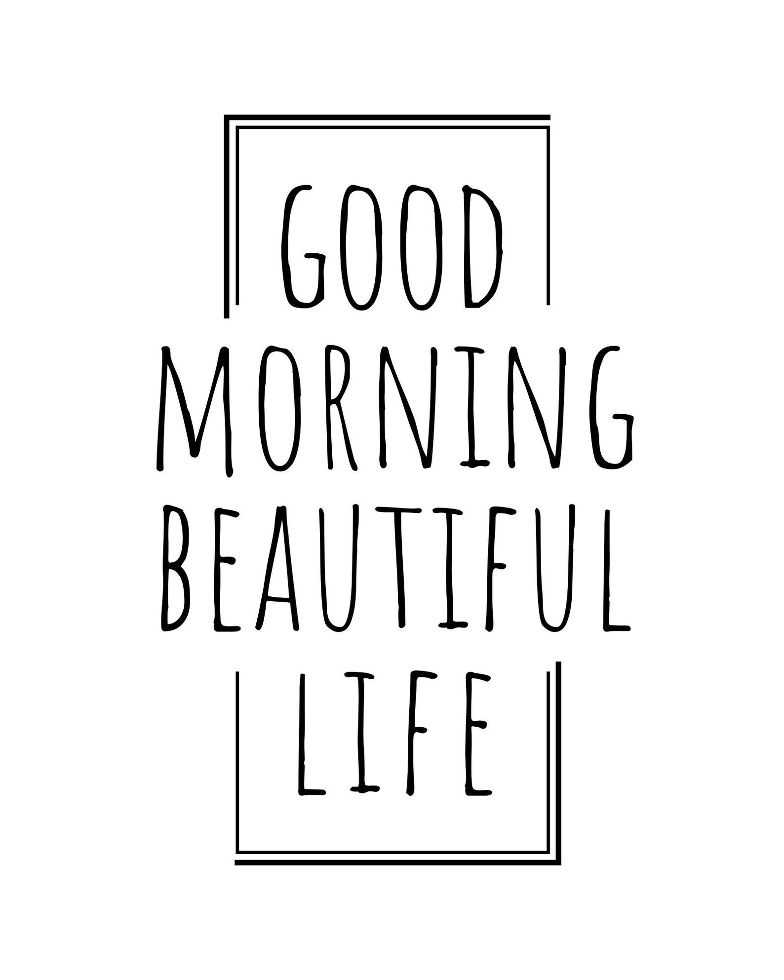 Good Morning Beautiful Life Print, Positive Quotes Print, Morning ...