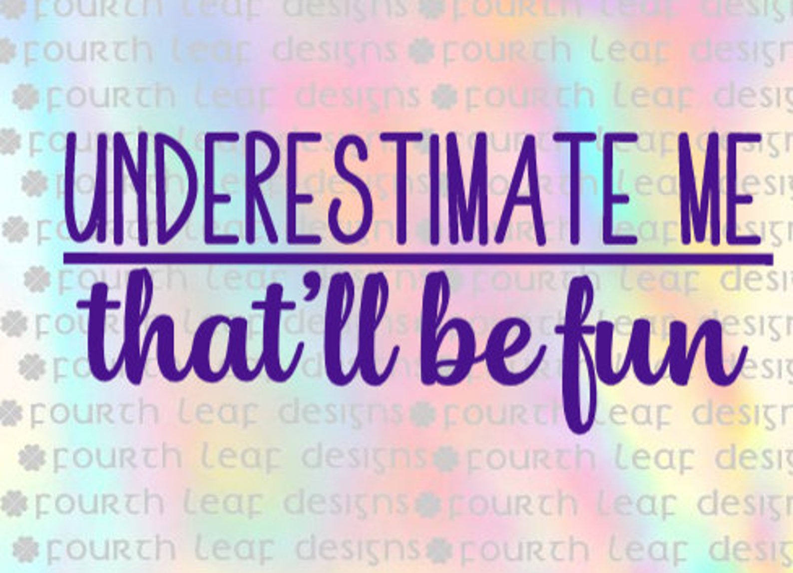 Underestimate Me That'll be fun SVG PNG PDF digital | Etsy
