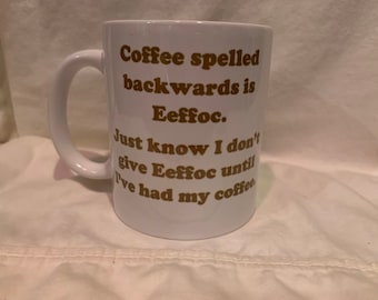 Coffee Spelled Backwards is Eeffoc Funny Mug 11oz or 15oz - Etsy