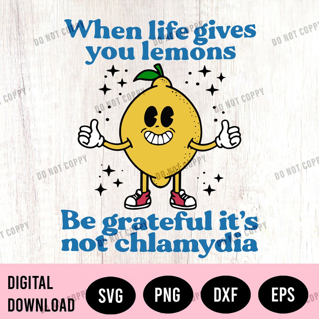 When Life Gives You Lemons Svg the Perfect Way to Show Your Positive ...