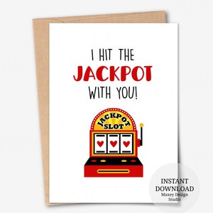Printable Card, I Hit the Jackpot With You Card, Valentine's Day Card ...