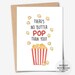 Printable Card, There's No Butter Pop Than You, Birthday Card for Dad ...