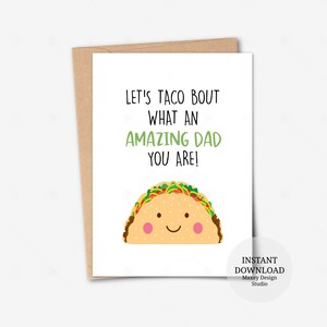 Printable Card, Let's Taco Bout What an Amazing Dad You Are Card, Funny ...