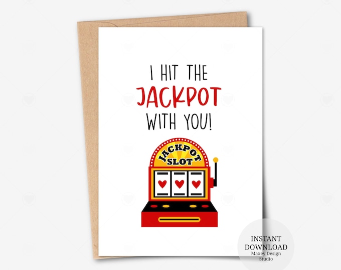 Printable Card, I Hit the Jackpot With You Card, Valentine's Day Card ...