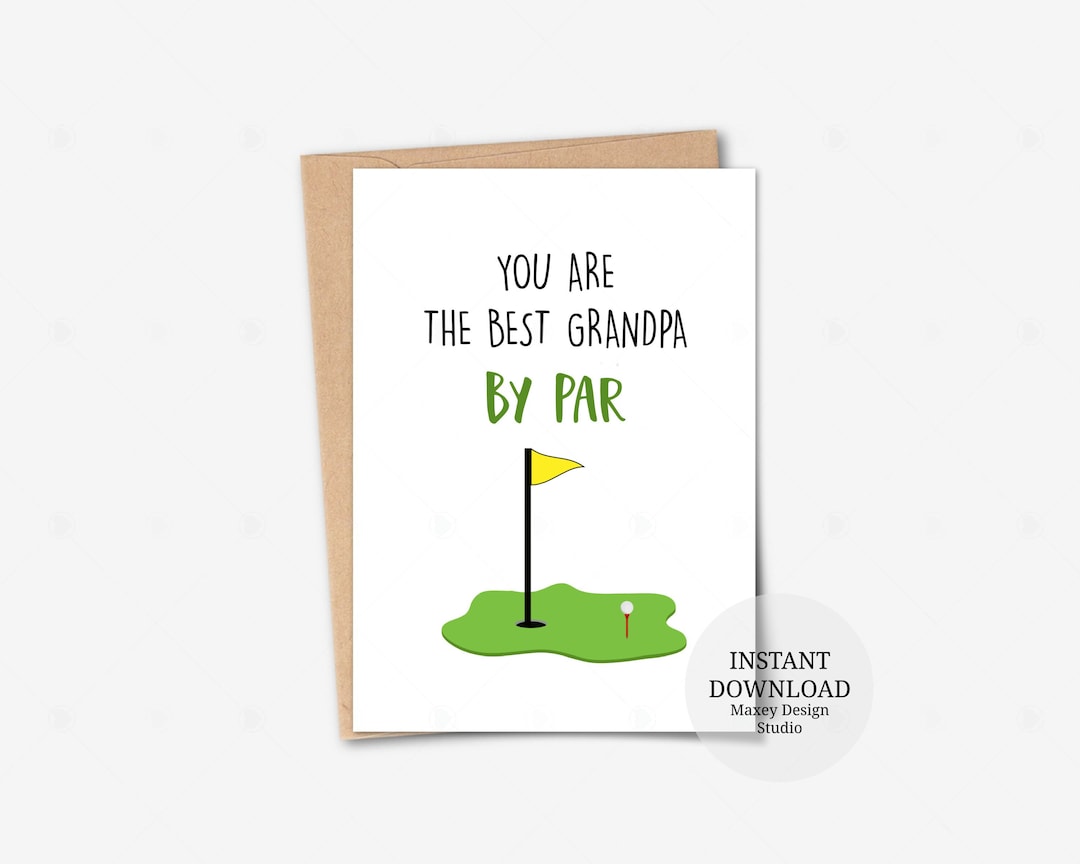 Printable Card, You're the Best Grandpa by Par, Golf Birthday Card ...