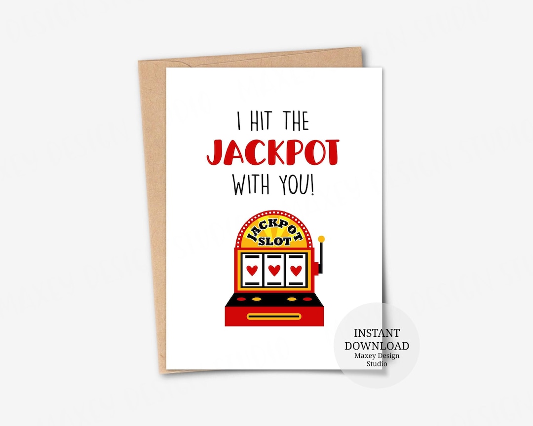 Printable Card, I Hit the Jackpot With You Card, Valentine's Day Card ...