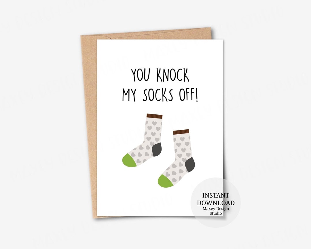 Printable Card, You Knock My Socks Off, Anniversary Cards, Cute ...