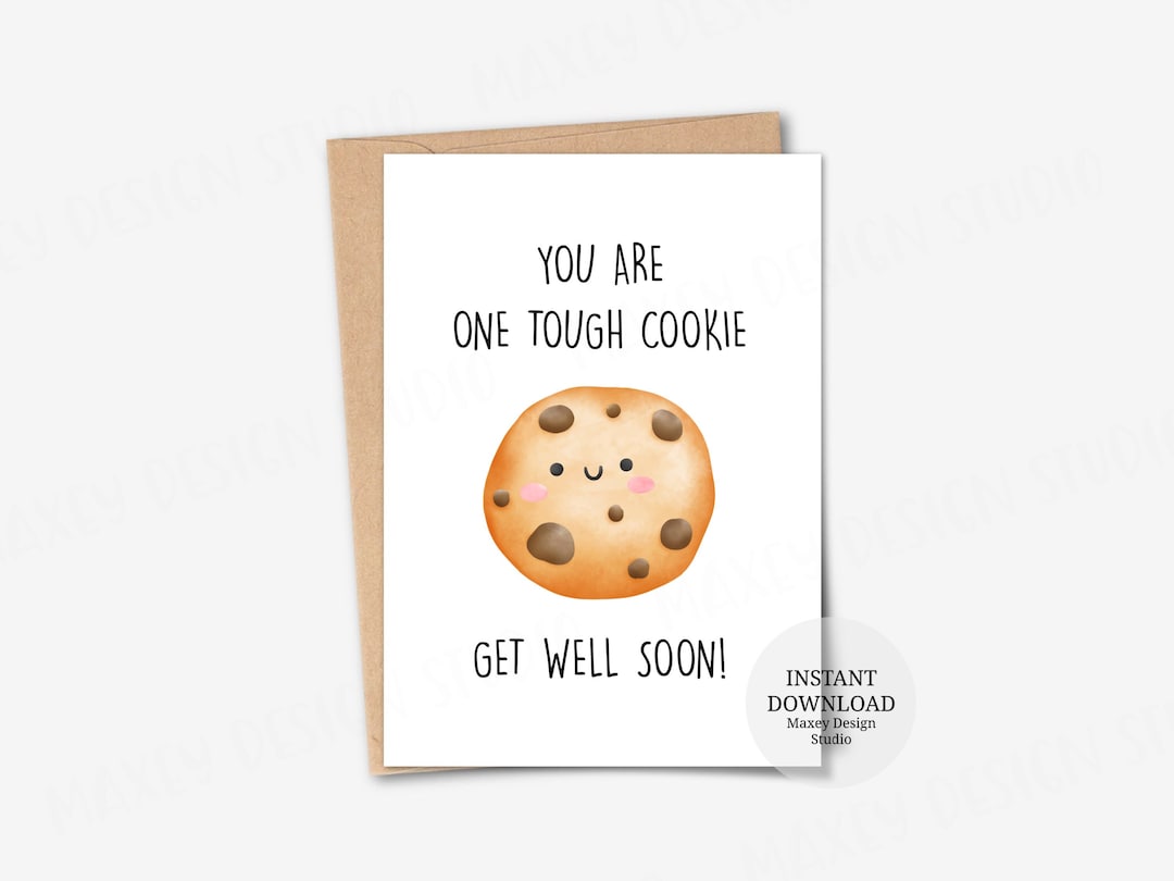 Instant Download Card, You're One Tough Cookie Card, Get Well Soon Card ...