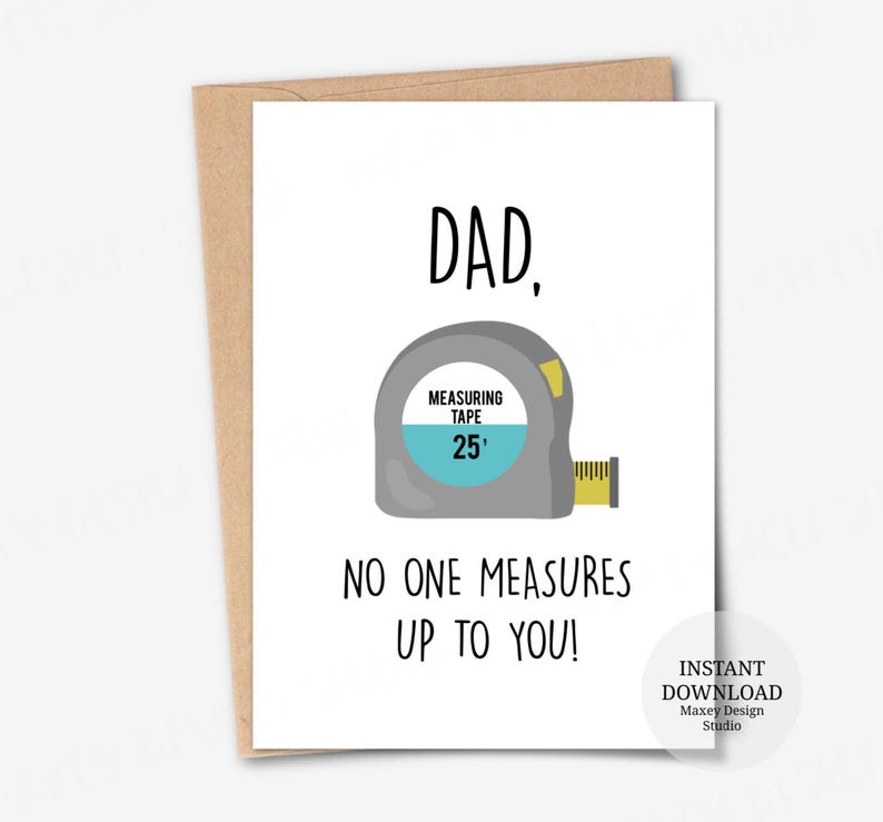 Funny Father's Day Card: Dad No One Measures up (digital Download) - Etsy