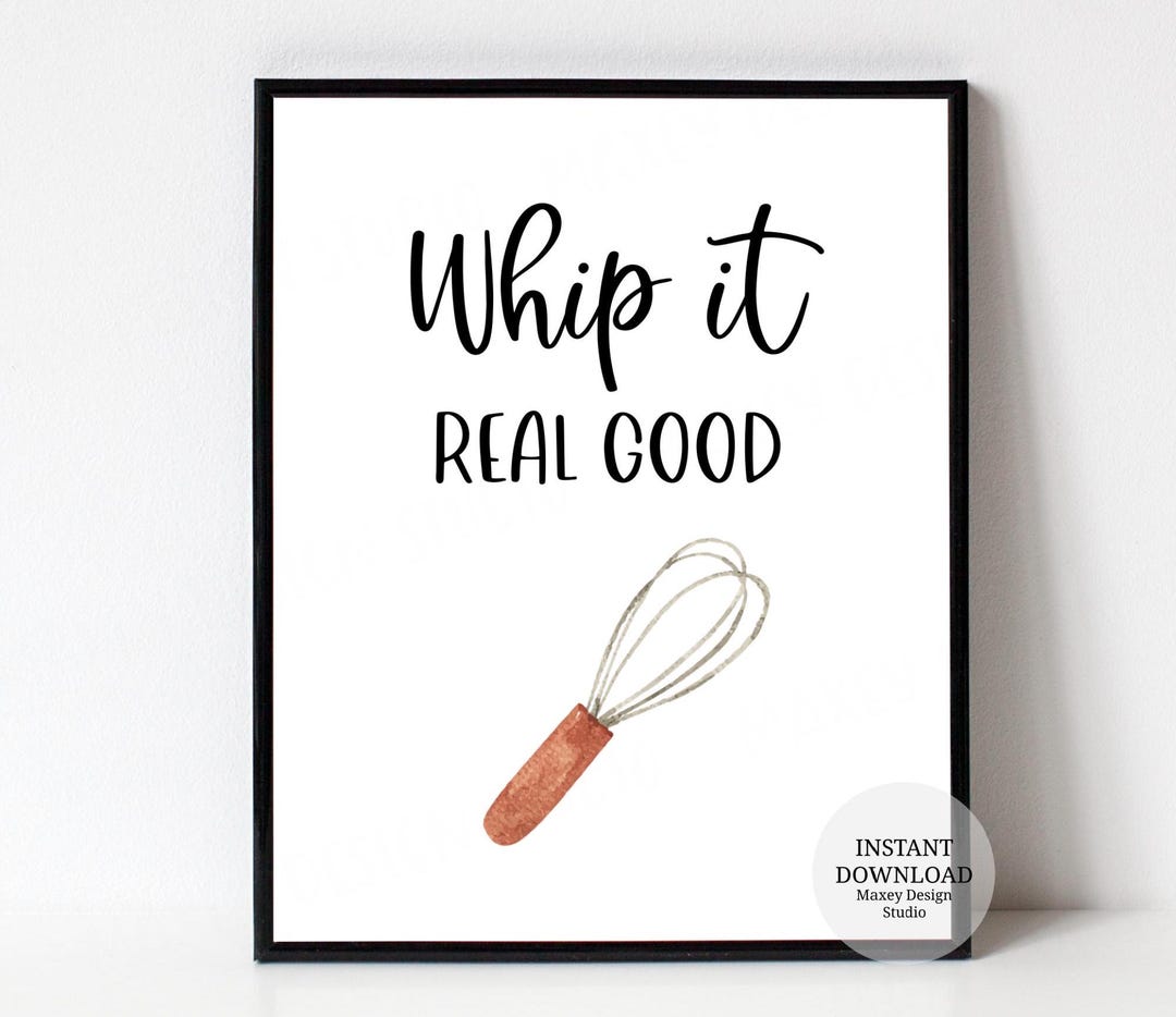 Whip It Real Good Print, Whip It Real Good Printable, Kitchen Print ...