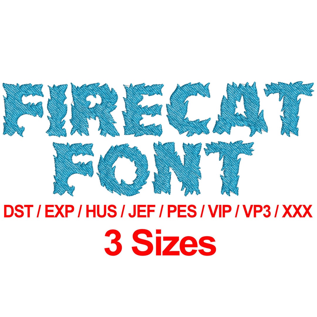 Firecat Font - 3 Sizes Machine Embroidery Design Fonts Alphabets All ...
