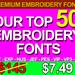 Premium Bundle 50 Embroidery Fonts, Embroidery Designs, Embroidery ...