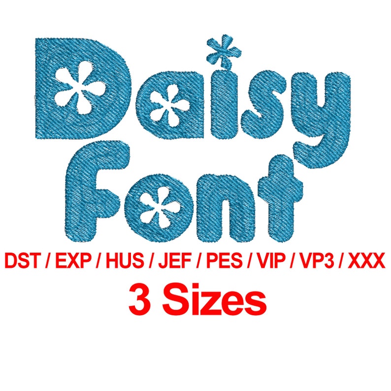 Daisy Font - 3 Sizes Machine Embroidery Design Fonts Alphabets All ...