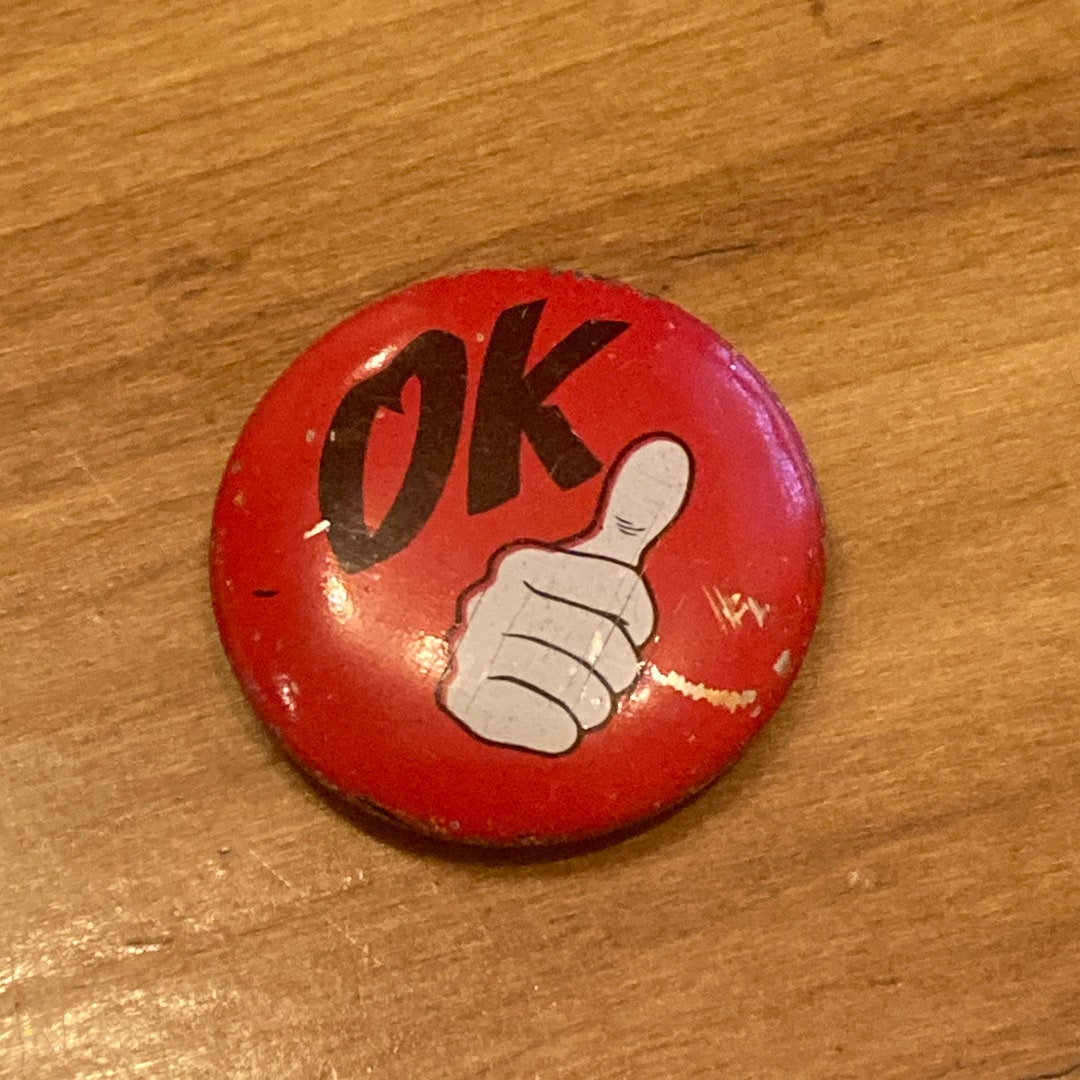 1970s OK Thumbs up Pinback Button Vintage Retro Made in Hong Kong ...