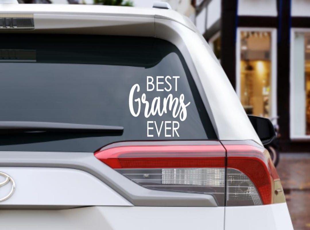 Grams Vinyl Decal, Best Grams Ever Car Decal, Gift for Grams, Grams ...