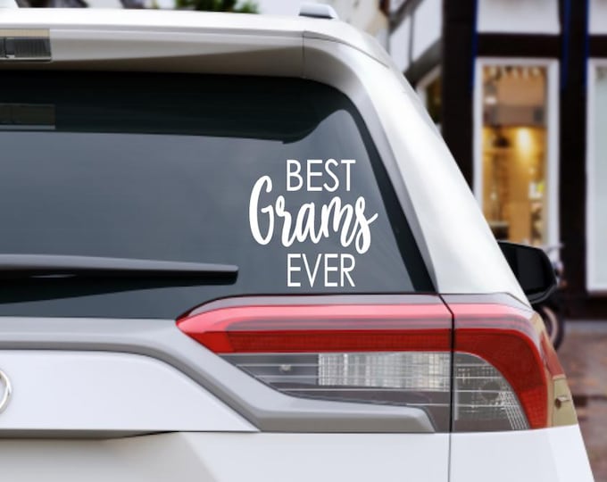 Grams Vinyl Decal, Best Grams Ever Car Decal, Gift for Grams, Grams ...