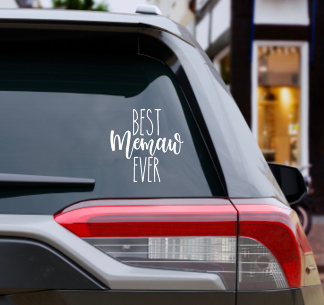 Memaw Vinyl Decal, Best Memaw Ever Car Decal, Gift for Memaw, Memaw ...