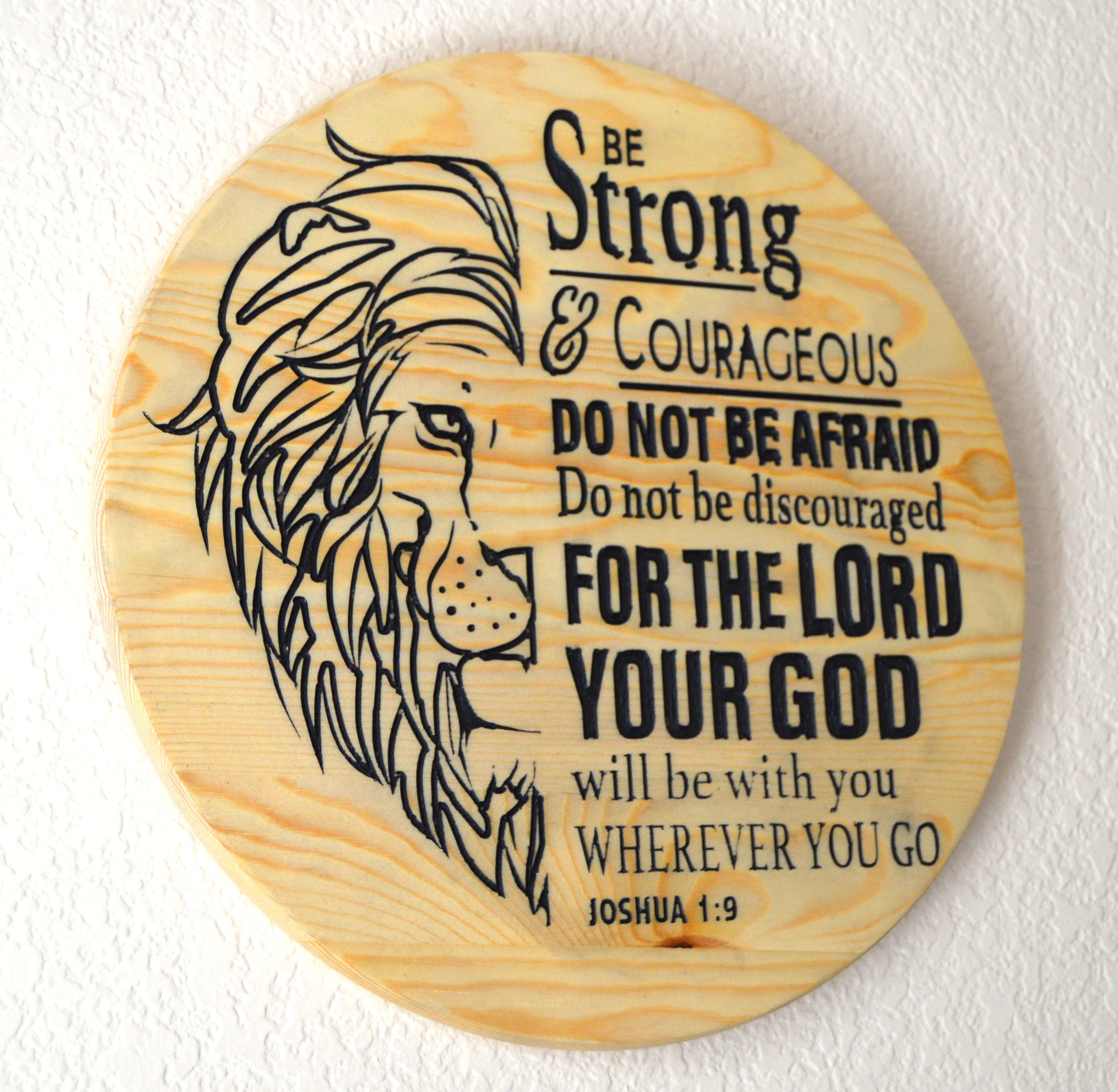 Be Strong and Courageous Do Not Be Afraid Do Not Be Discouraged for the ...