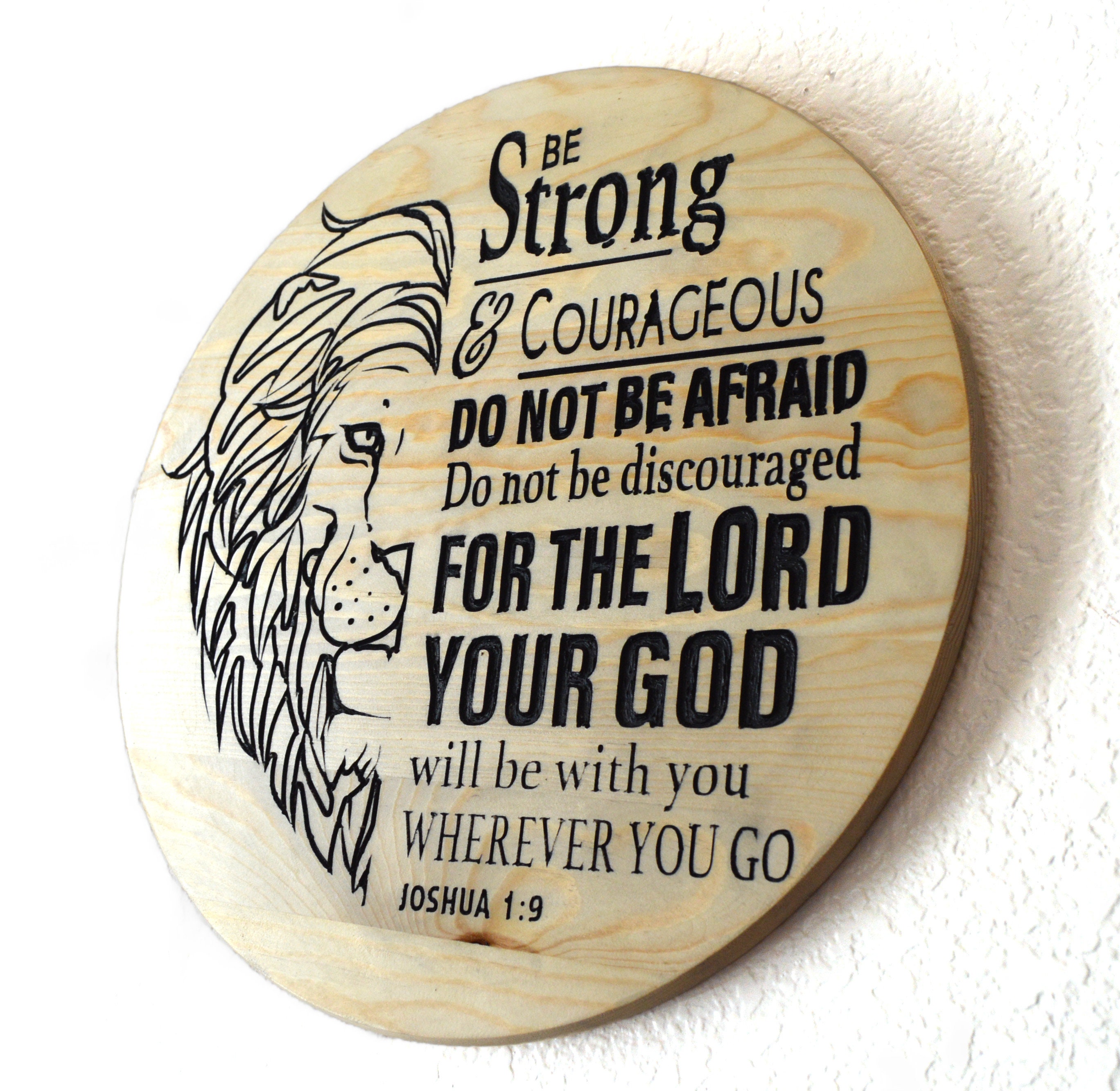 Be Strong and Courageous Do Not Be Afraid Do Not Be Discouraged for the ...