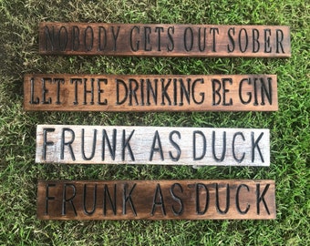 Nobody Gets Out Sober Wooden Sign - Etsy UK