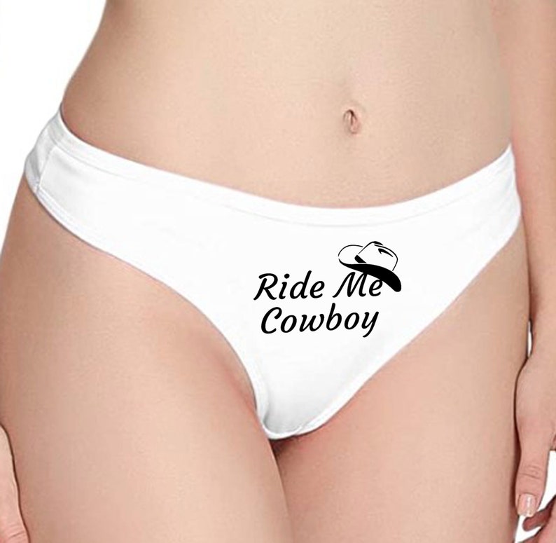Suggestive Thong or Panty Says Ride Me Cowboy, Valentine Anniversary ...