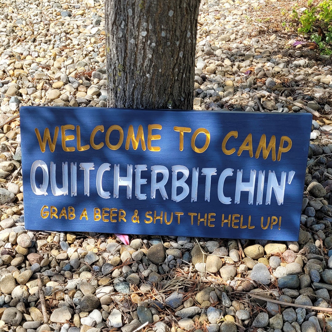 Welcome to Camp Quitcherbitchin Full Color Engraved Wood Sign (measures ...