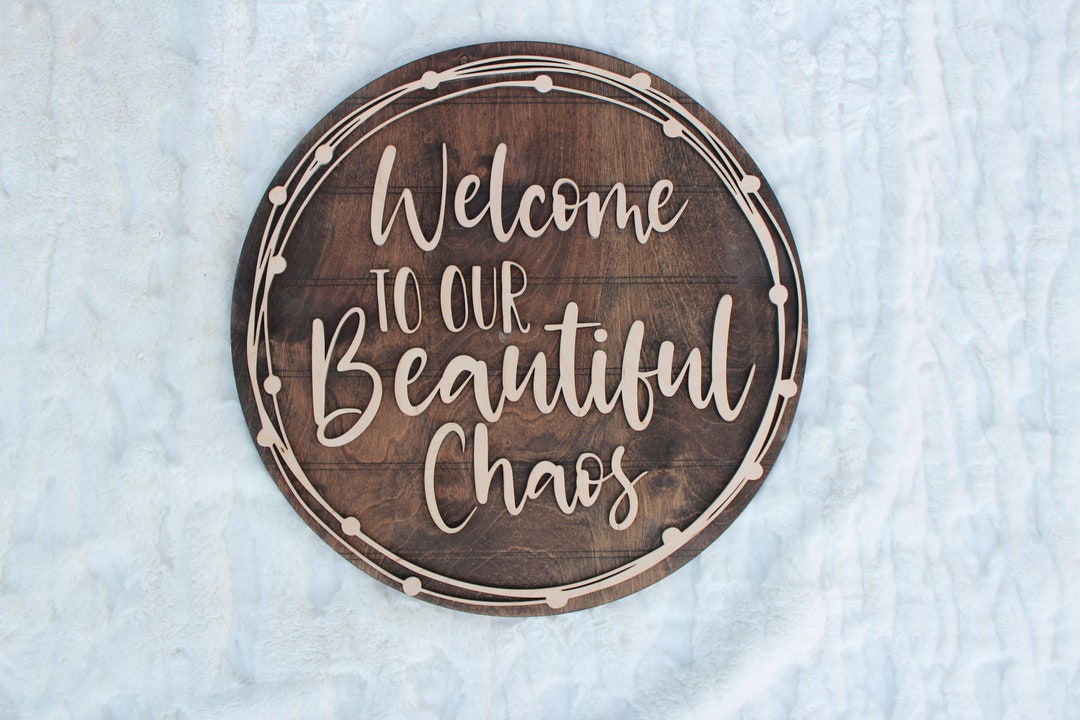 Beautiful Chaos Round Sign - Etsy