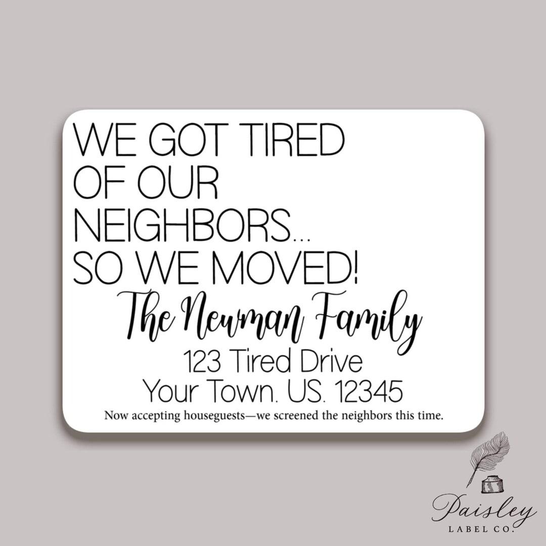 We Got Tired of the Neighbors Moving Change of Address Announcement ...